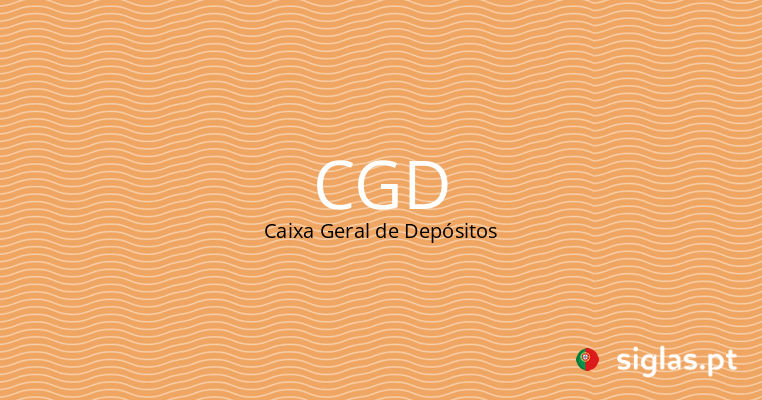 CGD - Caixa Geral de Depósitos - Siglas