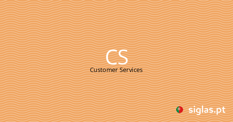 CS - Customer Services - Siglas