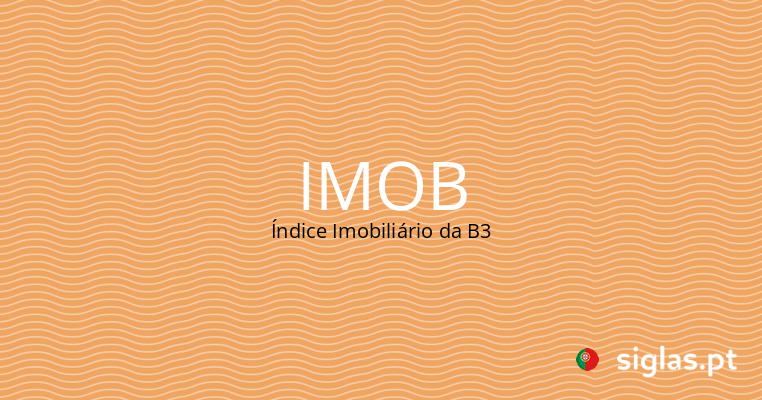 IMOB - Índice Imobiliário da B3 - Siglas