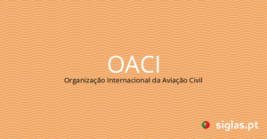 OACI - Organização Internacional da Aviação Civil - Siglas