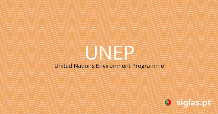 UNEP - United Nations Environment Programme - Siglas