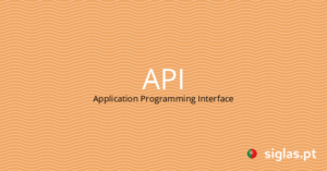 API - Application Programming Interface - Siglas